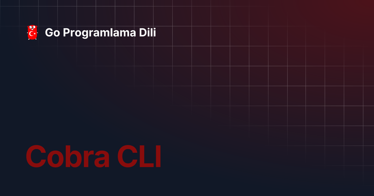 Cobra CLI | Go Programlama Dili